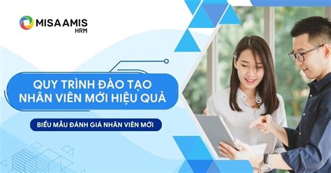 Quy trình đào tạo nhân viên mới cho doanh nghiệp với 7 bước hiệu quả – MISA AMIS