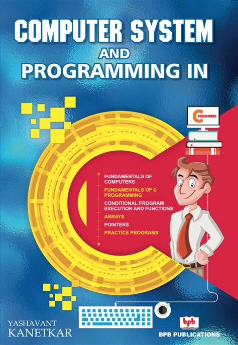 Computer Systems [book] C Programming Ebook By Yashavant Kanetkar Bpb Online