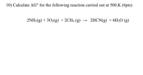 Solved 10 Calculate Agº For The Following Reaction Carried