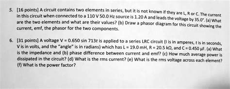 solved [16 points] a circuit contains two elements in series but it