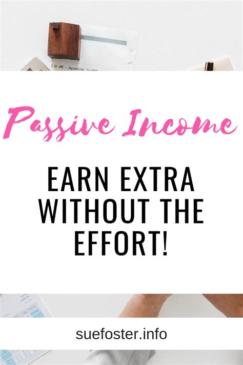 Passive Income Earn Extra Without The Effort Sue Foster Blogging Money And Lifestyle