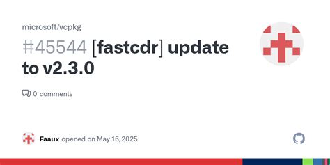 Fastcdr Update To V230 · Issue 45544 · Microsoftvcpkg · Github