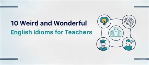 10 Weird English Idioms For Tefl Teachers 4 Tefl