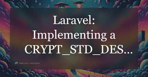 Laravel Implementing A Cryptstddes Hasher Stillat