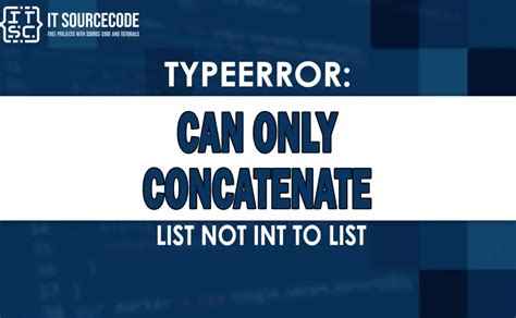 Solved Typeerror Can Only Concatenate List Not Int To List