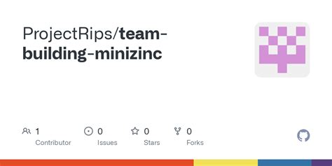 GitHub ProjectRips Team Building Minizinc