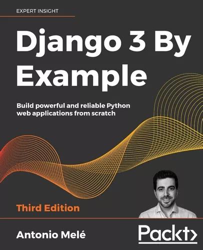 Django 3 By Example Build Powerful And Reliable Python Envío Gratis