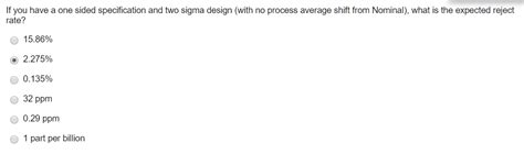 Solved If You Have A One Sided Specification And Six Sigma