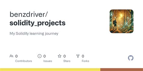 GitHub Benzdriver Solidity Projects My Solidity Learning Journey