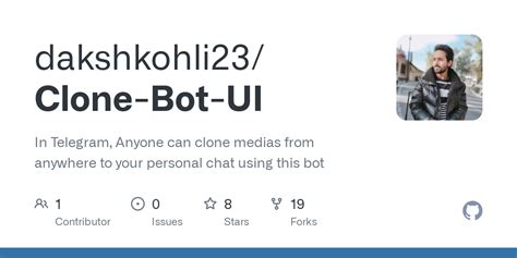 GitHub Dakshkohli Clone Bot UI In Telegram Anyone Can Clone Medias From Anywhere To Your