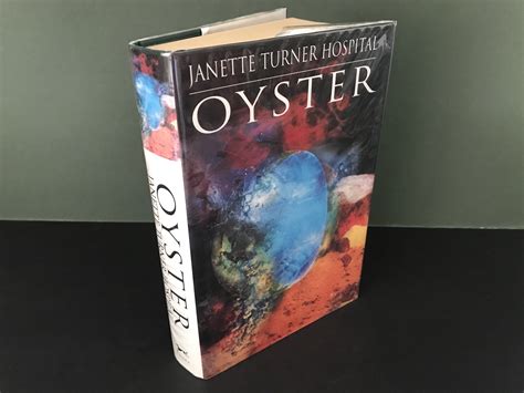 Oyster Signed By Hospital Janette Turner Very Good Hardcover 1996