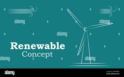 Renewable Power The Worlds Next Power Generation To Save The World Stock Vector Image And Art Alamy