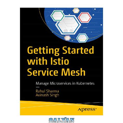 شروع کار با Istio Service Mesh Microservices را در Kubernetes مدیریت کنید وبلاگ کتابخانه