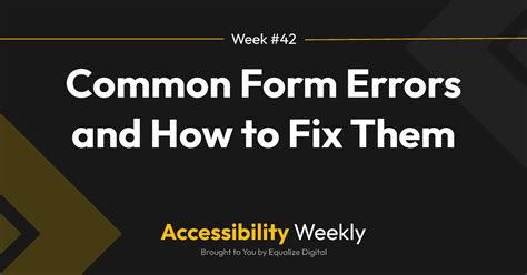 Fixing Common Form Accessibility Issues