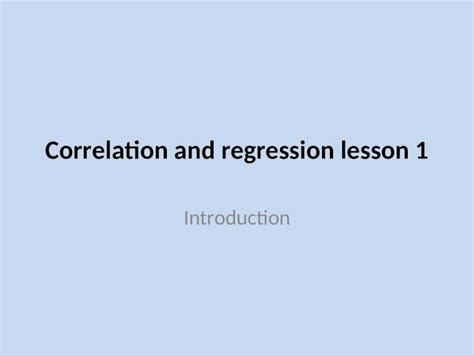 Ppt Correlation And Regression Lesson 1 Introduction Dokumentips