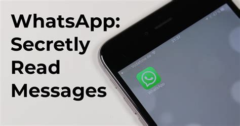 whatsapp read messages in secret without read receipt