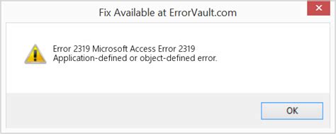 How To Fix Error 2319 Microsoft Access Error 2319 Application Defined Or Object Defined Error