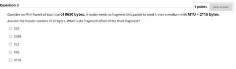 Solved Consider An Ipv4 Packet Of Total Size Of 8650 Bytes