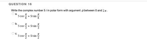 solved question 16 write the complex number 5 i in polar