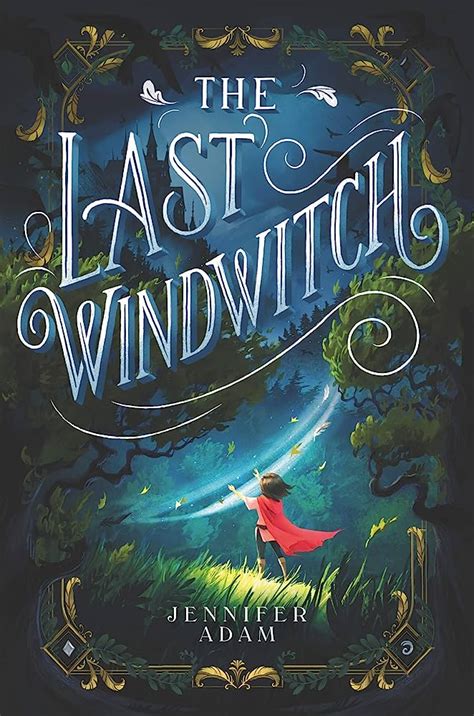 Book Review The Last Windwitch By Jennifer Adam Jacob Ryckman