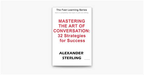 ‎mastering The Art Of Conversation 32 Strategies For Success By