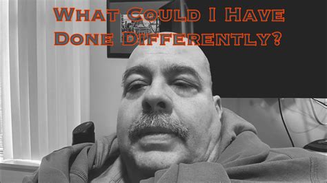 Vlog 927 What I Could Have Done Differently Youtube
