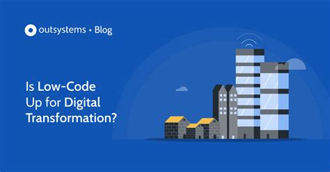 benefits of low code in digital transformation