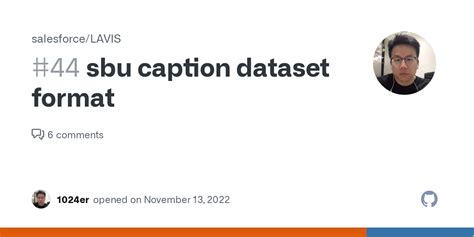Sbu Caption Dataset Format · Issue 44 · Salesforcelavis · Github
