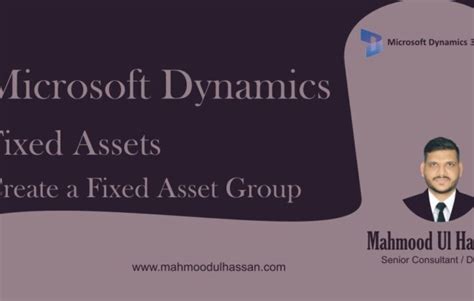 Microsoft Dynamics 365 Fixed Assets Fixed Assets Transfers Mahmood Ul Hassan