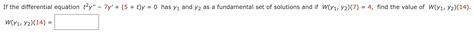 Solved If The Differential Equation T2y′′−7y′ 5 T Y 0 Has