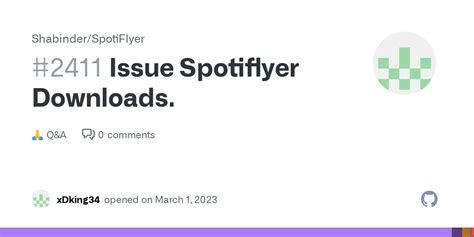 issue spotiflyer downloads · shabinder spotiflyer · discussion 2411