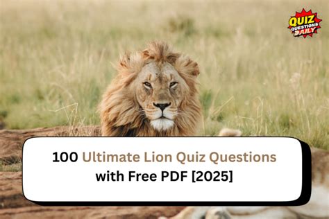 100 Ultimate Lion Quiz Questions With Free Pdf [2026]