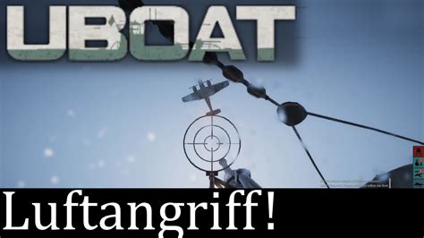 Letsplay Uboat Vollversion Schwer 6 Schicksal V U74 Youtube