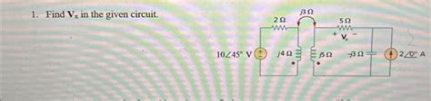 solved 1 find vx in the given circuit