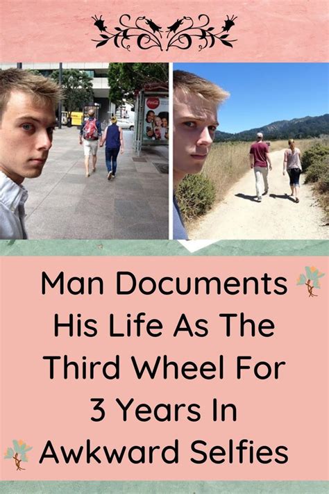 Man Documents His Life As The Third Wheel For 3 Years In Awkward