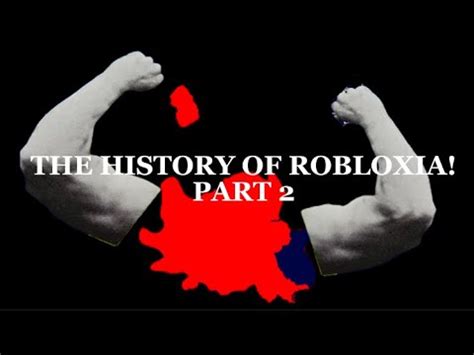 [OUTDATED] THE HISTORY OF ROBLOXIA! Part 2 - YouTube