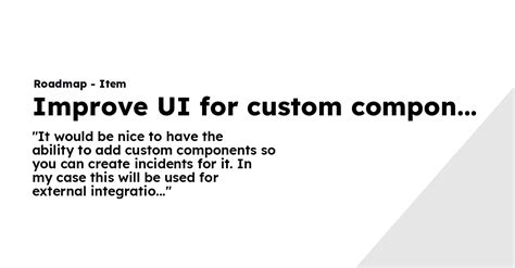 Improve Ui For Custom Components Spectate Roadmap Improve Ui For Custom Components Spectate Roadmap