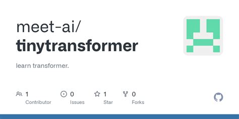 Github Meet Ai Tinytransformer Learn Transformer