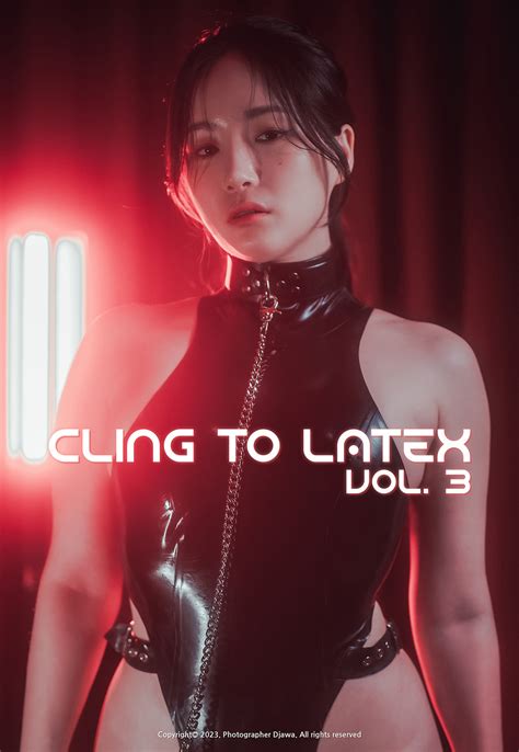 Cling To Latex Vol 3