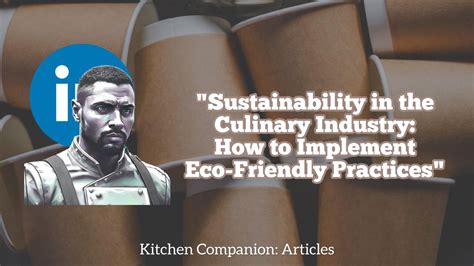 Sustainability In The Culinary Industry How To Implement Eco Friendly