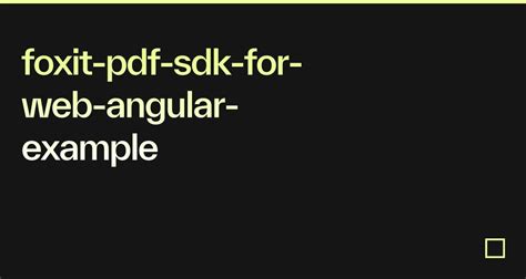 Foxit Pdf Sdk For Web Angular Example Codesandbox