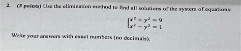 [answered] 2 3 points use the elimination method to find all solutions