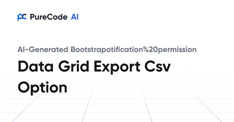 Build Great Bootstrapotification20permission Data Grid Export Csv
