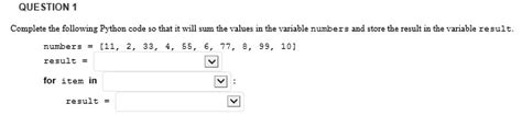 Solved QUESTION Complete The Following Python Code So That Chegg