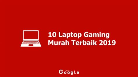 Laptop Gaming Murah Terbaik Simak Harganya Santri Google