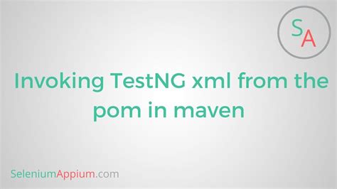 6 Invoking Testng Xml From The Pom In Maven Youtube