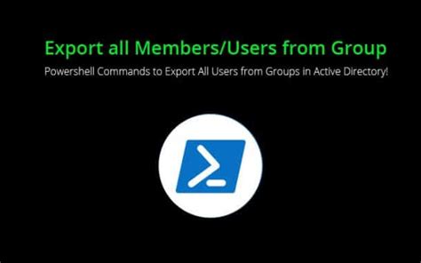 Export Ad Group Members List Users Of Group W Powershell