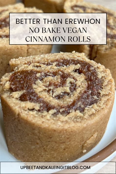 Better Than Erewhon No Bake Vegan Cinnamon Rolls Recipe Vegan Sweet