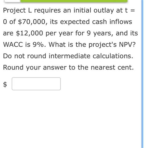 Solved Project L Requires An Initial Outlay At T 0 Of