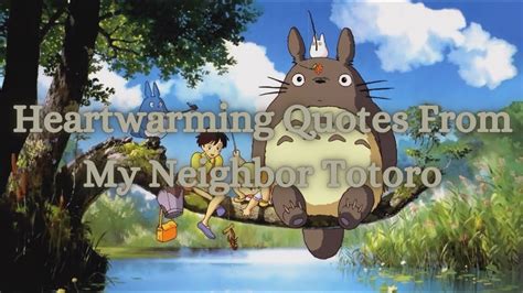 Heartwarming Quotes From My Neighbor Totoro Youtube